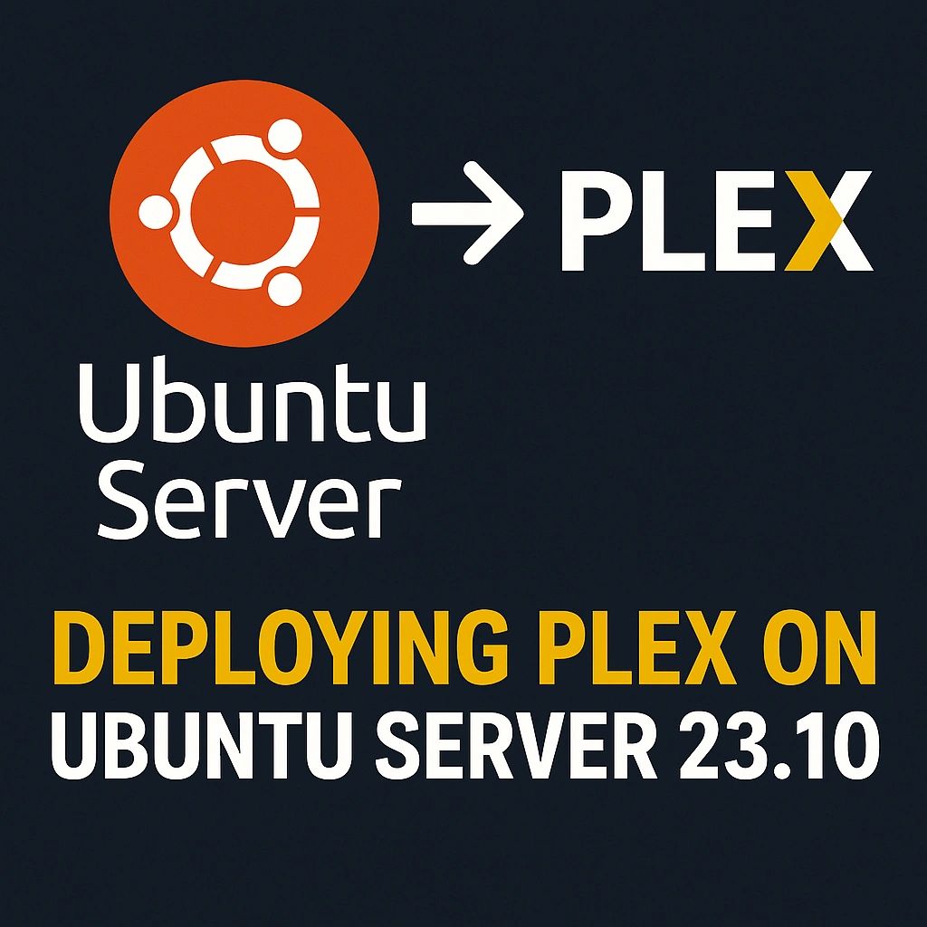Deploying Plex on Ubuntu Server 23.10